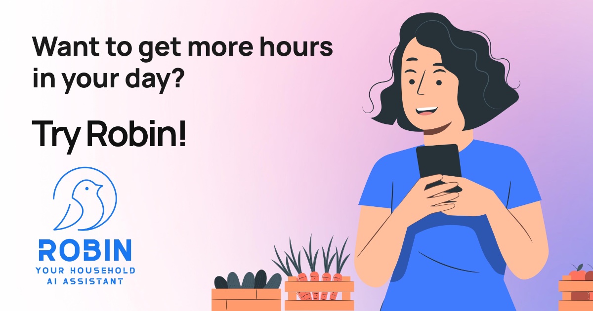 Meet Robin - Your personal household assistant